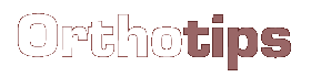Orthotips